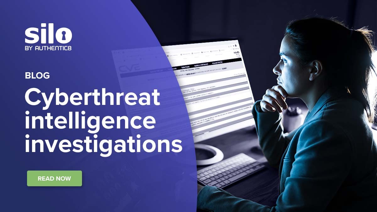 Conducting online investigations for cyberthreat intelligence | authentic8