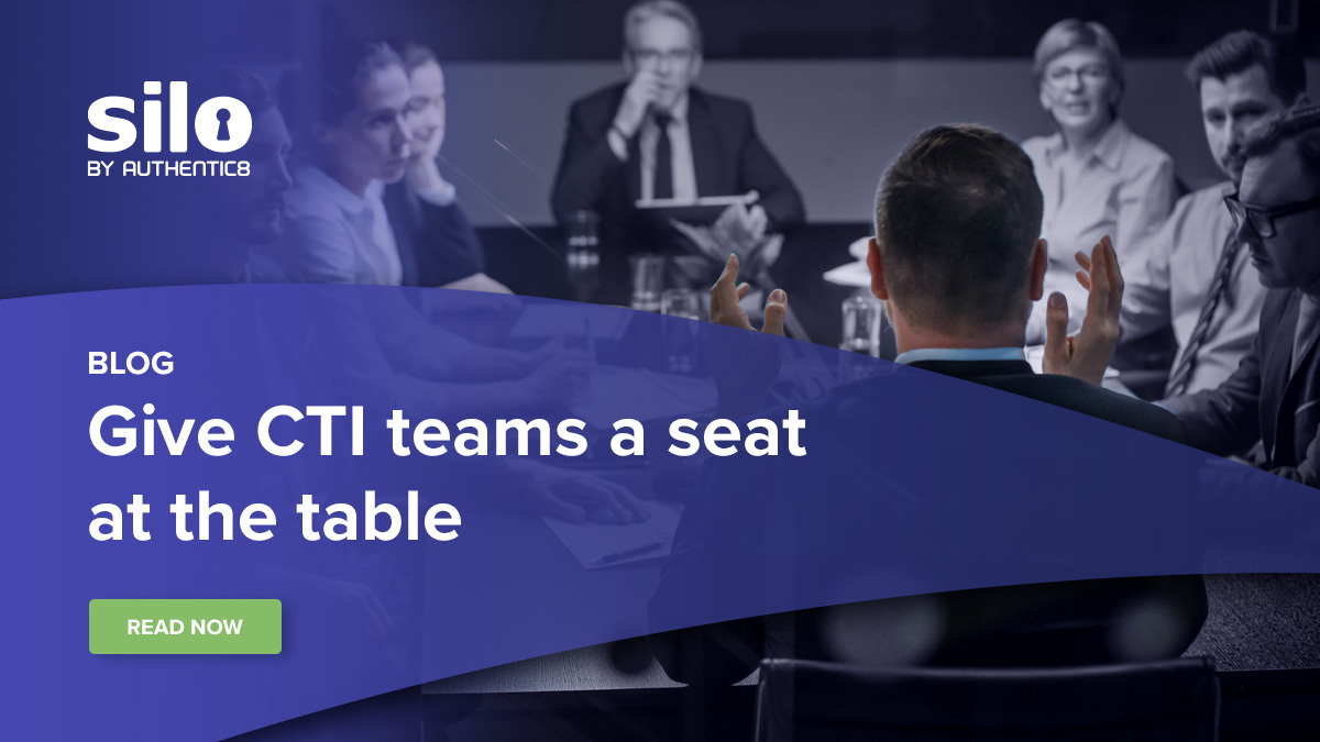 Give CTI its own seat at the table | authentic8