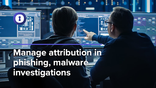 Manage attribution in phishing, malware investigations | authentic8