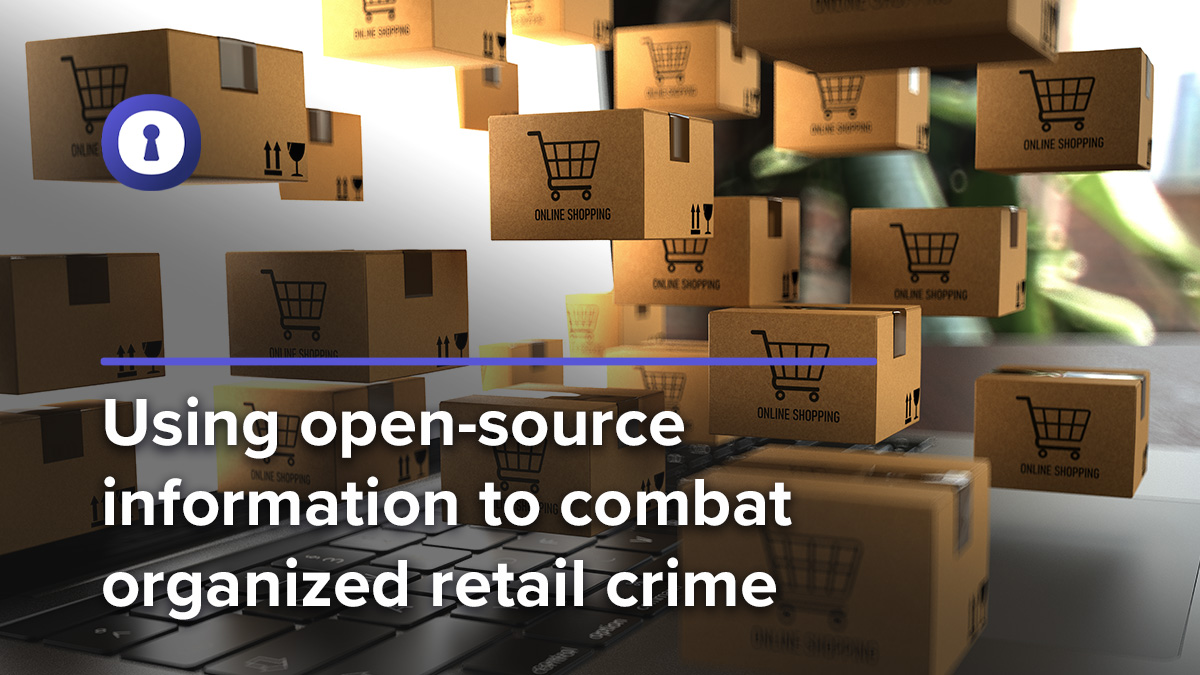 [Using OSINT to combat retail crime] | authentic8