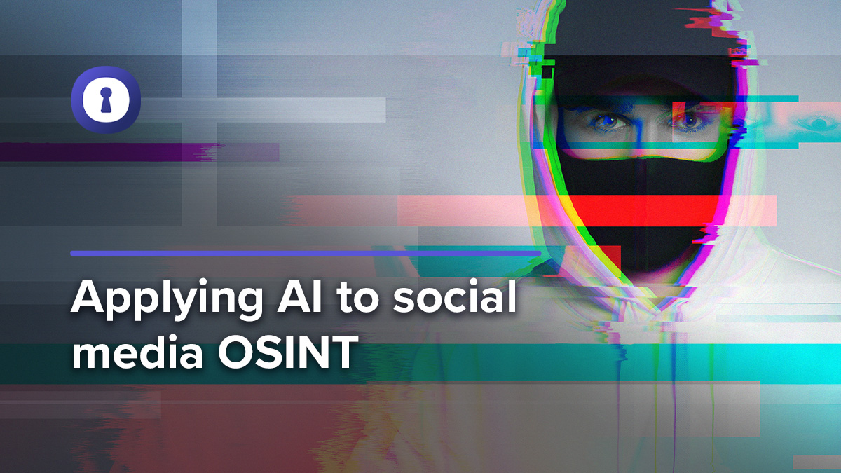 [Applying AI to social OSINT] | authentic8