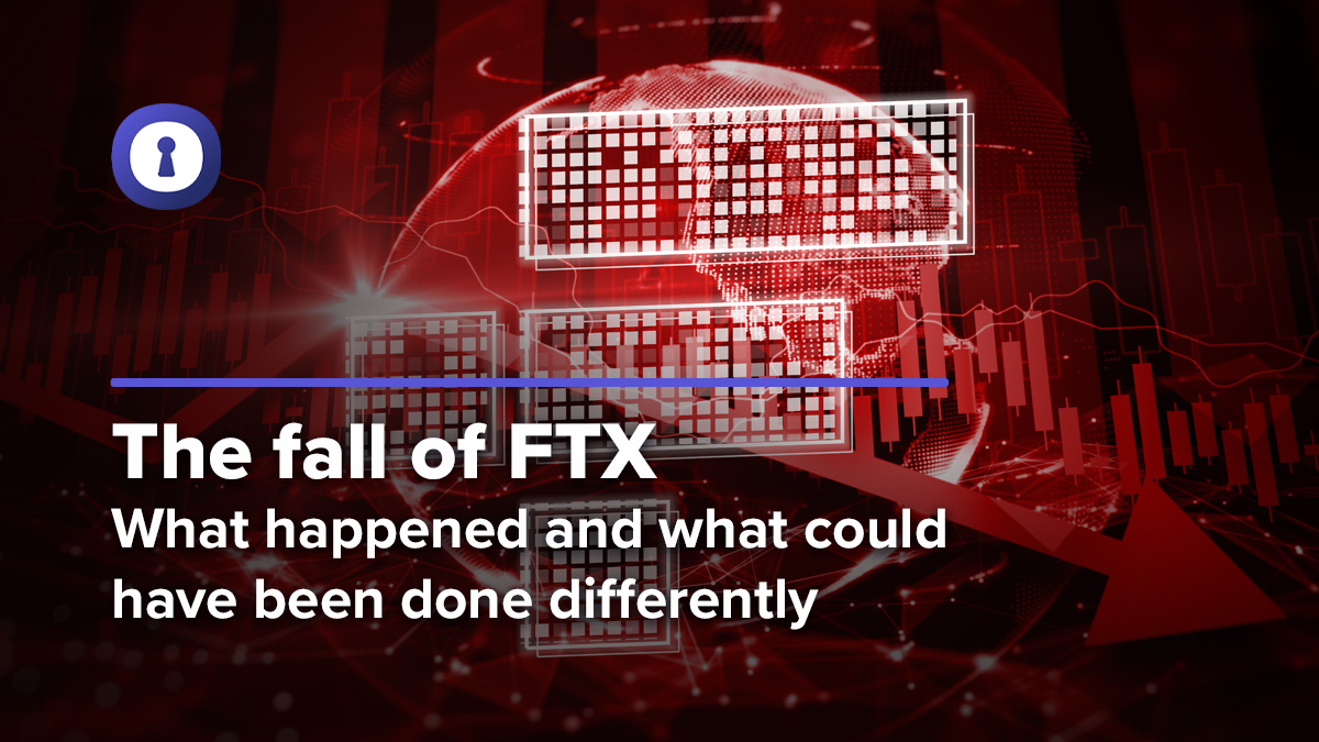 The fall of FTX: What happened and what could have been done | authentic8