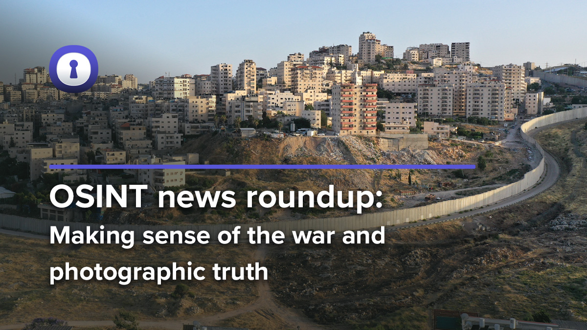 OSINT news roundup: Making sense of the war | authentic8