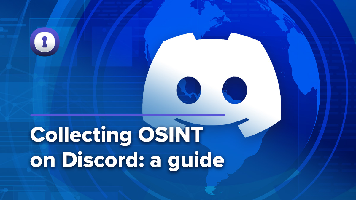 Collecting Osint On Discord A Guide Authentic8
