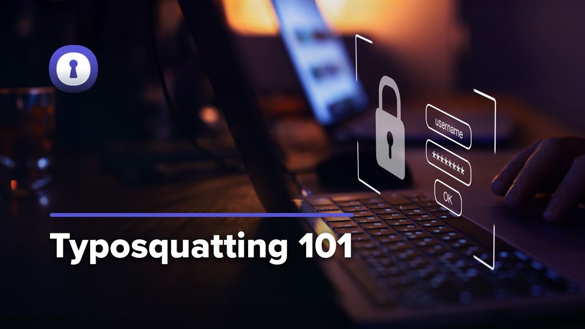 What is typosquatting? Attack examples & defense strategies