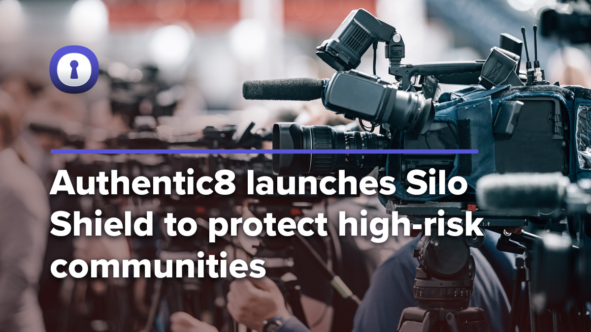 Authentic8 launches Silo Shield program | authentic8