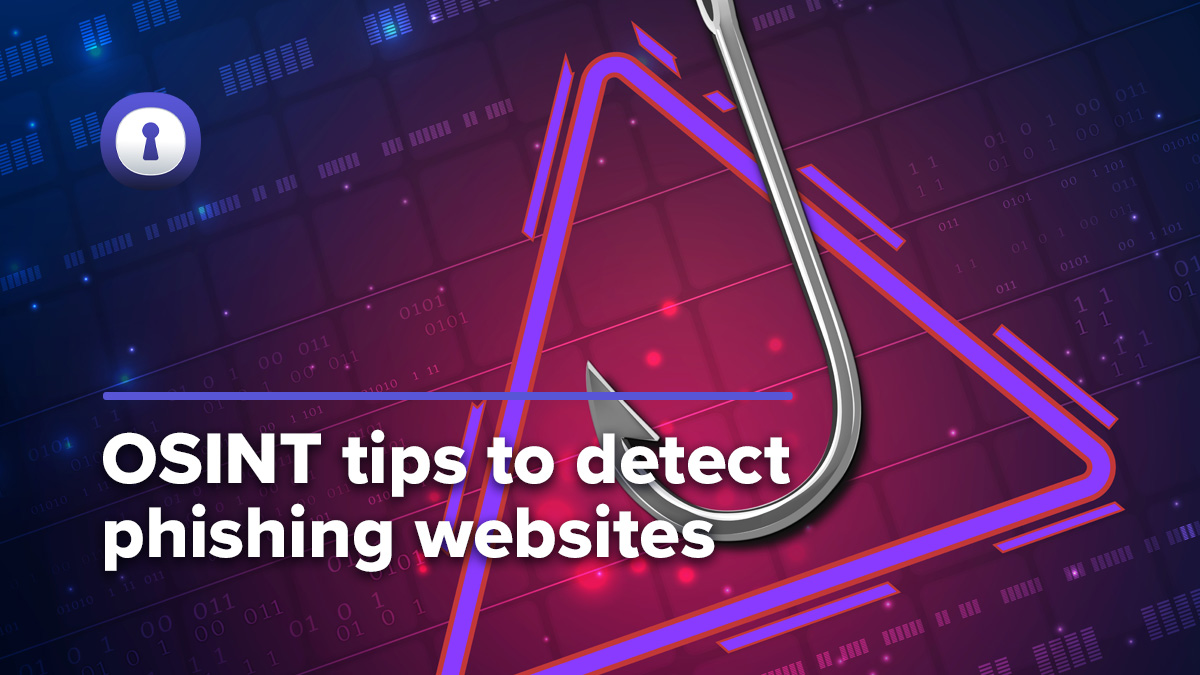 Leveraging OSINT to detect phishing websites | authentic8 Leveraging OSINT to detect phishing websites | authentic8