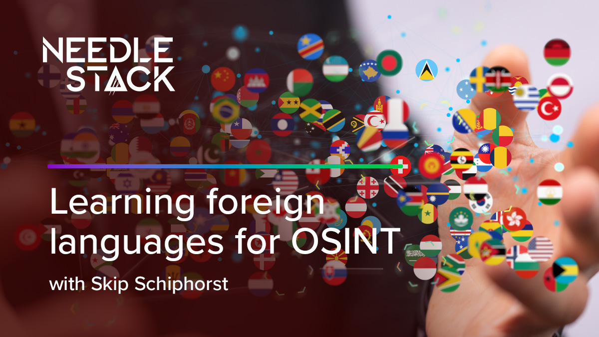 Foreign language OSINT with Skip Schiphorst | authentic8