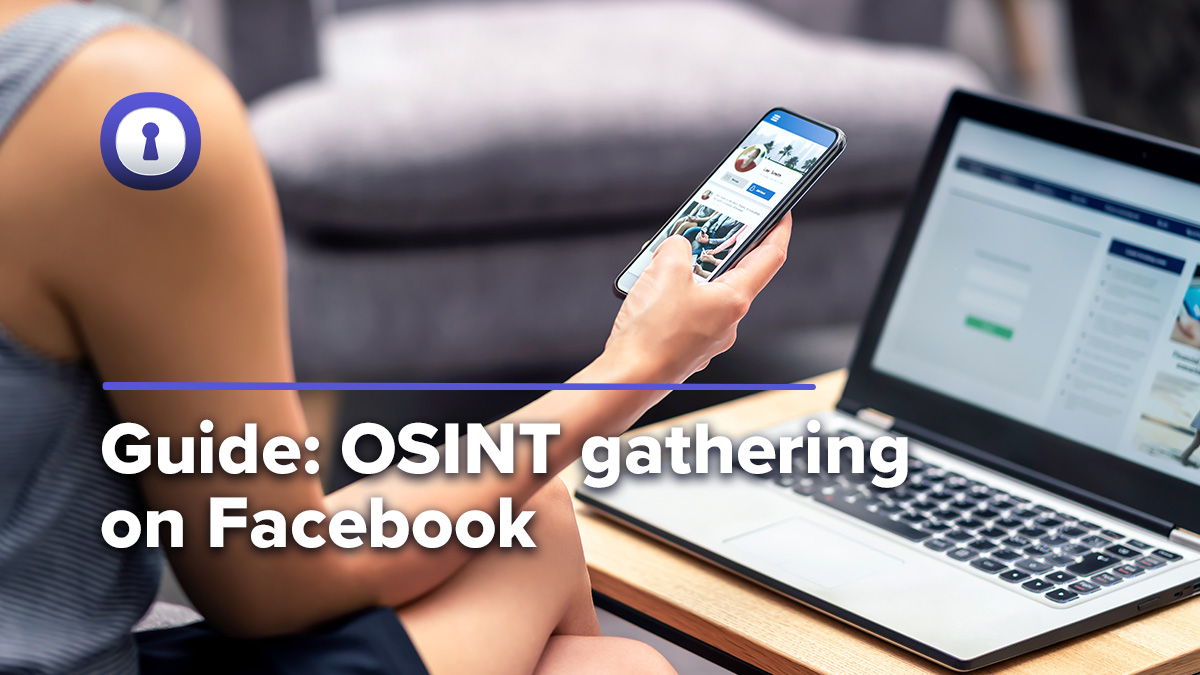 Using Facebook in OSINT | authentic8