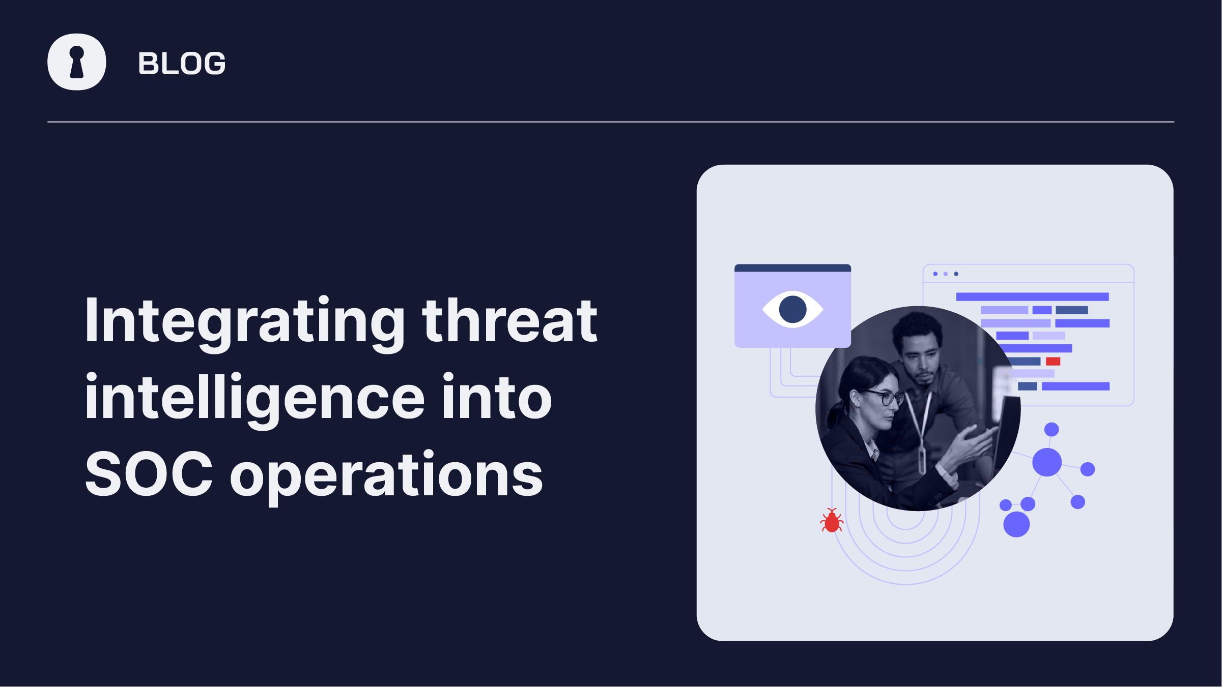Integrating threat intelligence into SOC operations | authentic8