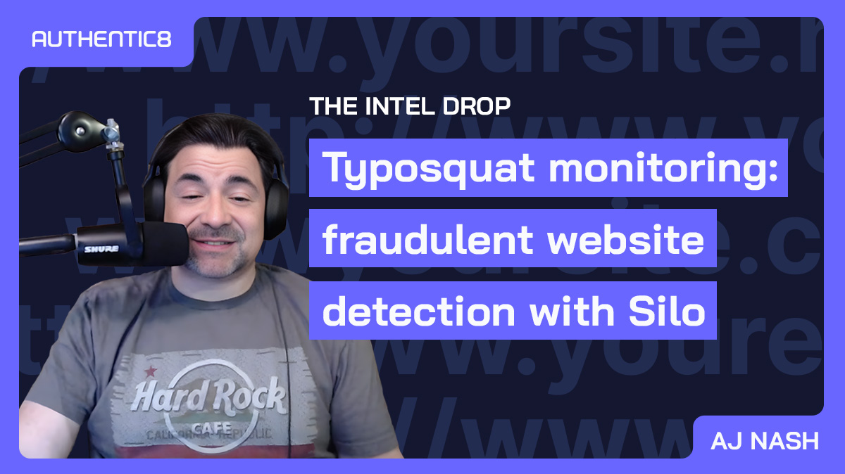 The Intel Drop | Typosquat monitoring | authentic8