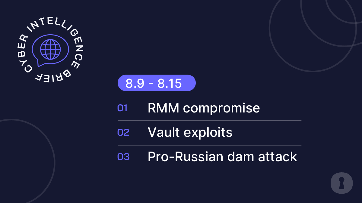 Cyber Intel Brief: RMM compromise, vault exploits | authentic8