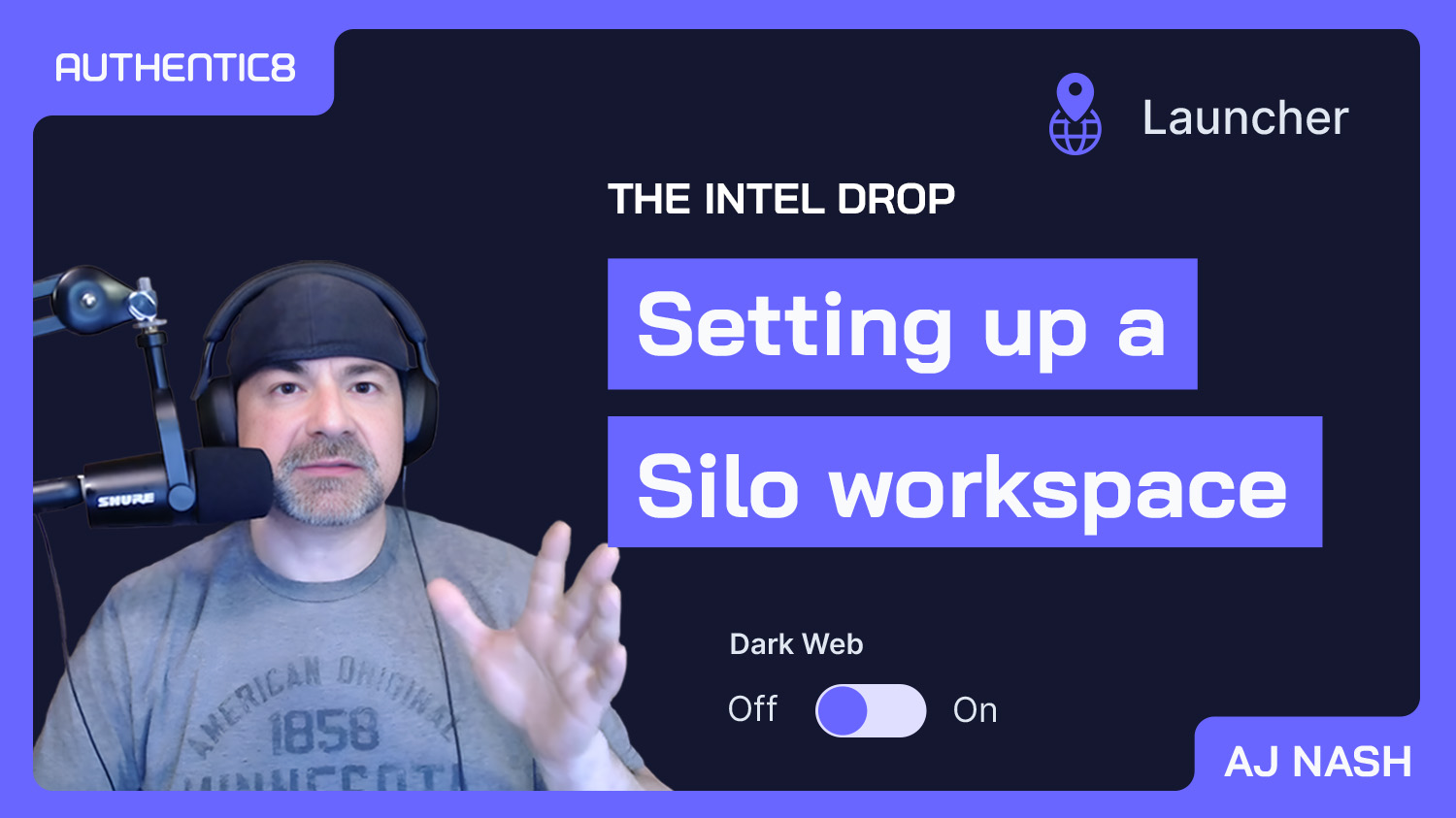 The Intel Drop | Setting up a Silo workspace | authentic8