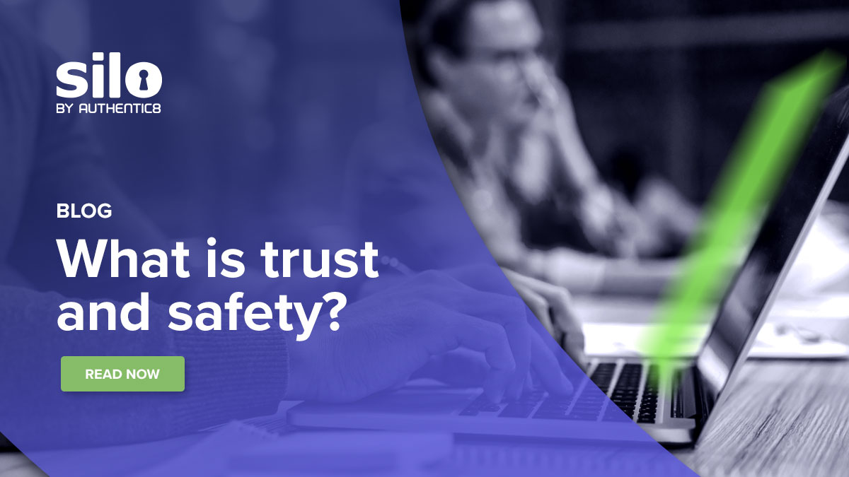 What is Trust and Safety? | Authentic8